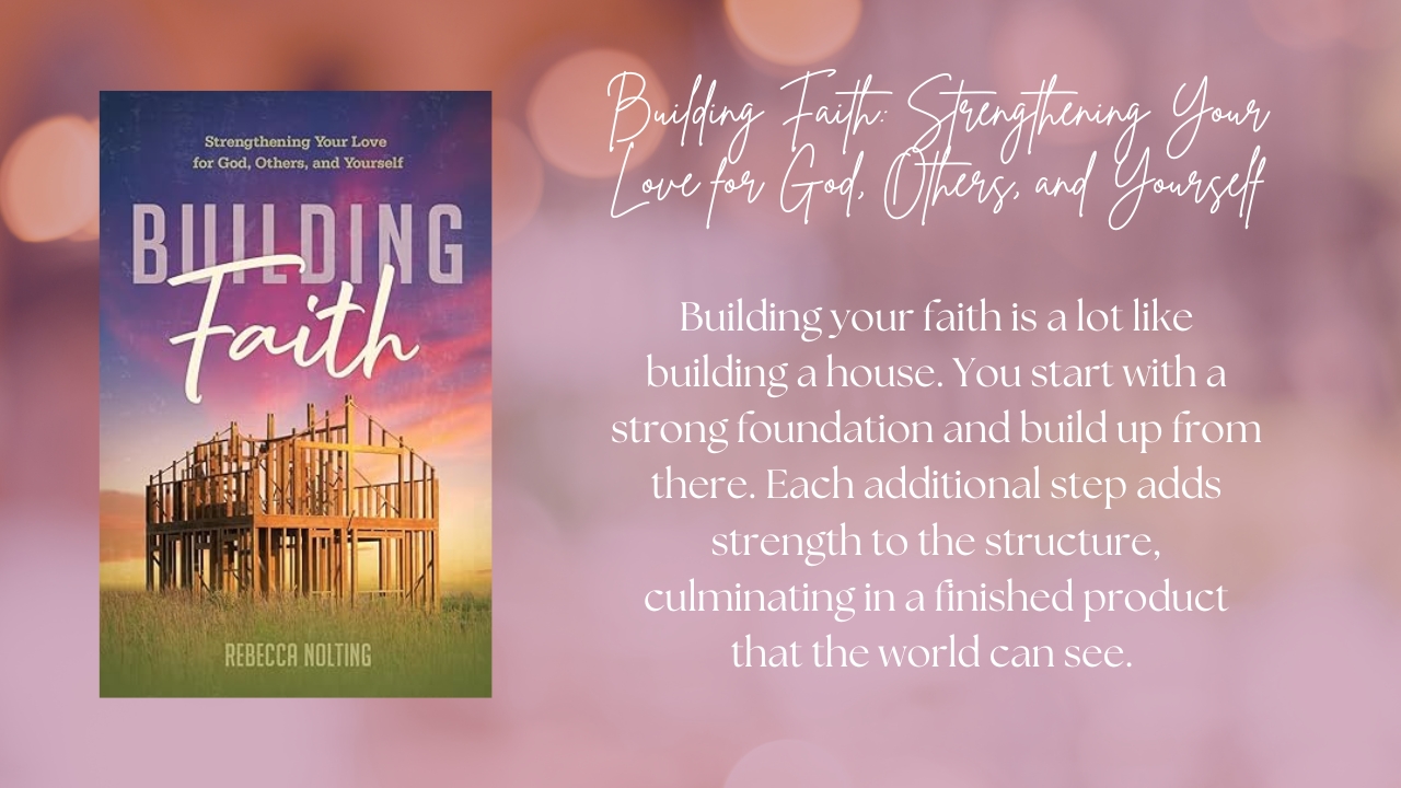 Building Stronger Faith: Love for God, Others, and Yourself