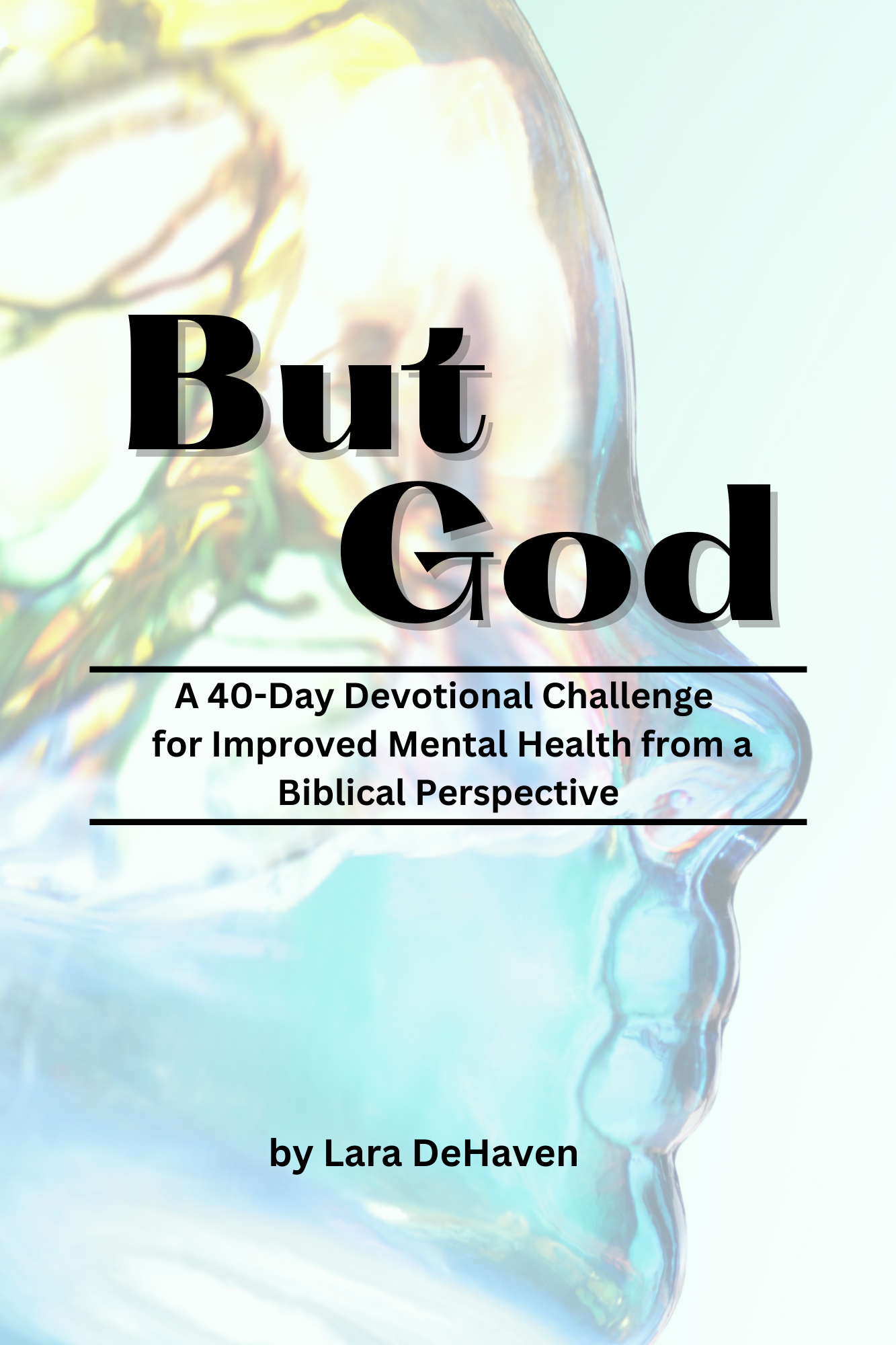 But God: A 40-Day Devotional Challenge for Improved Mental Health from ...